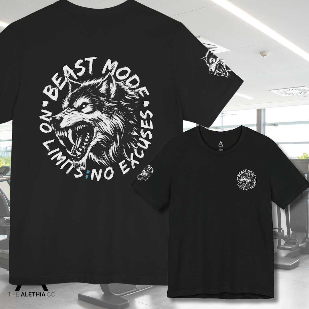 Beast Mode Wolf Gym Shirt for Him or Her, Unique Wolf Design, Wolf Motivational T Shirt, Wolf ...