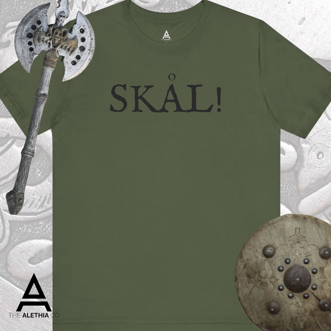Norse Viking Cheers "skal!" Military Green Shirt for Him or Her, Viking ...