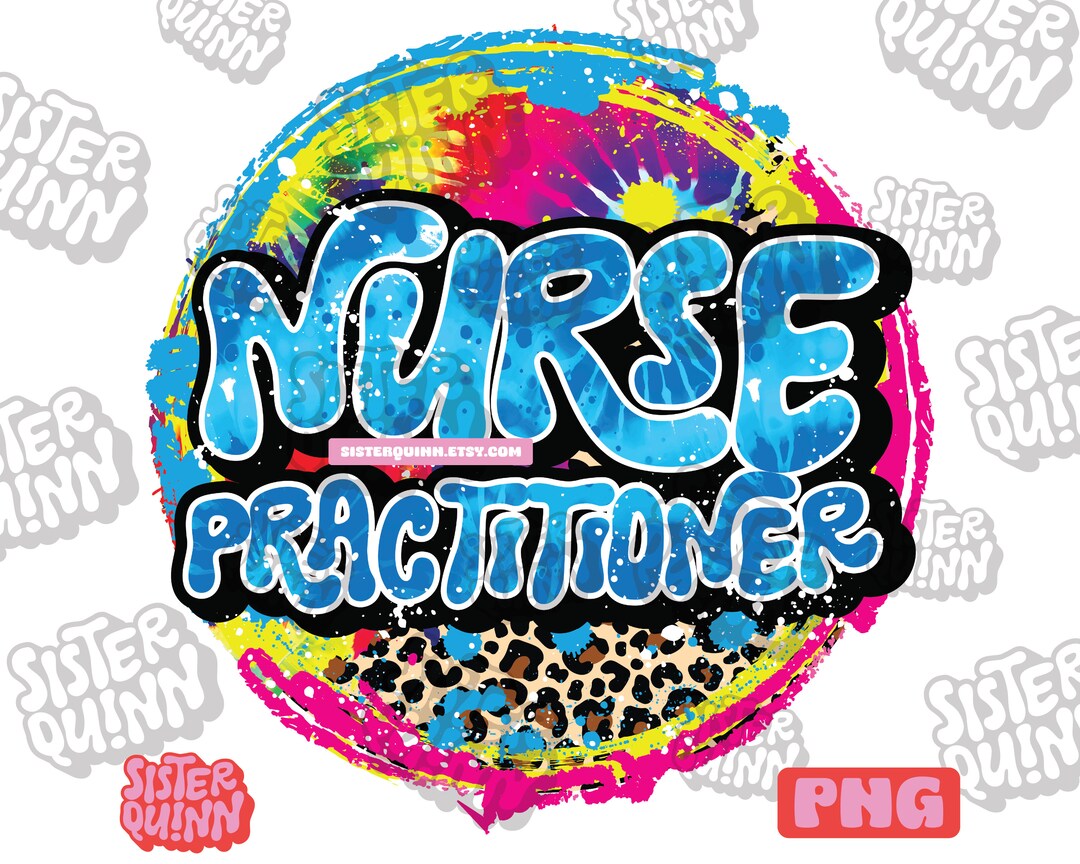 Nurse Practitioner Rainbow Tie Dye Cheetah Sublimation PNG Registered ...