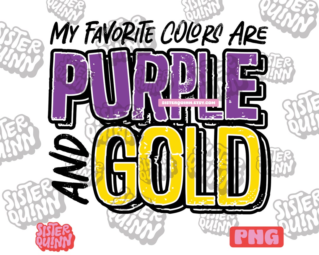 My Favorite Colors Are Purple and Gold Sublimation PNG Football Vibes ...