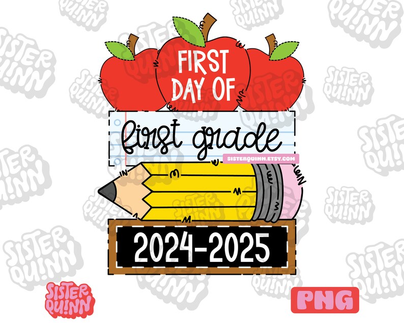 First Day of First Grade 2024-2025 Sign PNG Faux Applique, Back to ...