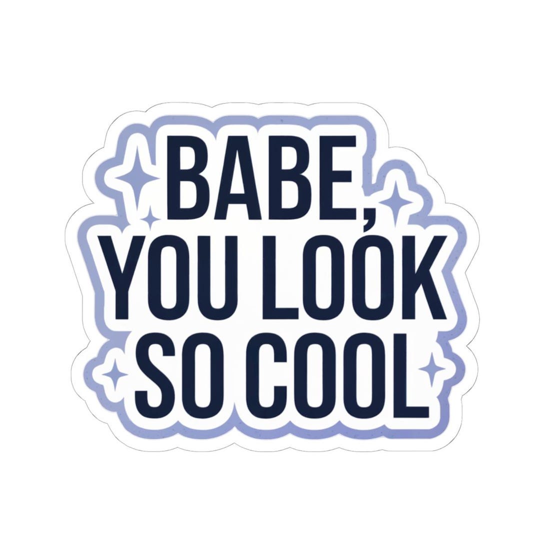 Babe, You Look so Cool Sticker - Lilac Aesthetic Vinyl Sticker | the ...
