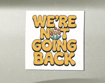 We Are Not Going Back Harris Walz 2024 Car Magnet - Etsy