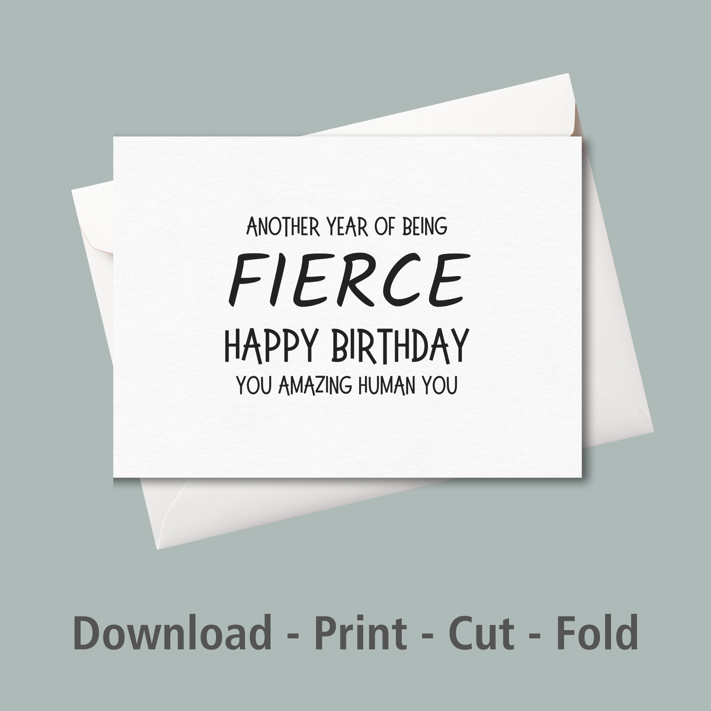 Printable Birthday Card Another Year of Being Fierce Downloadable ...