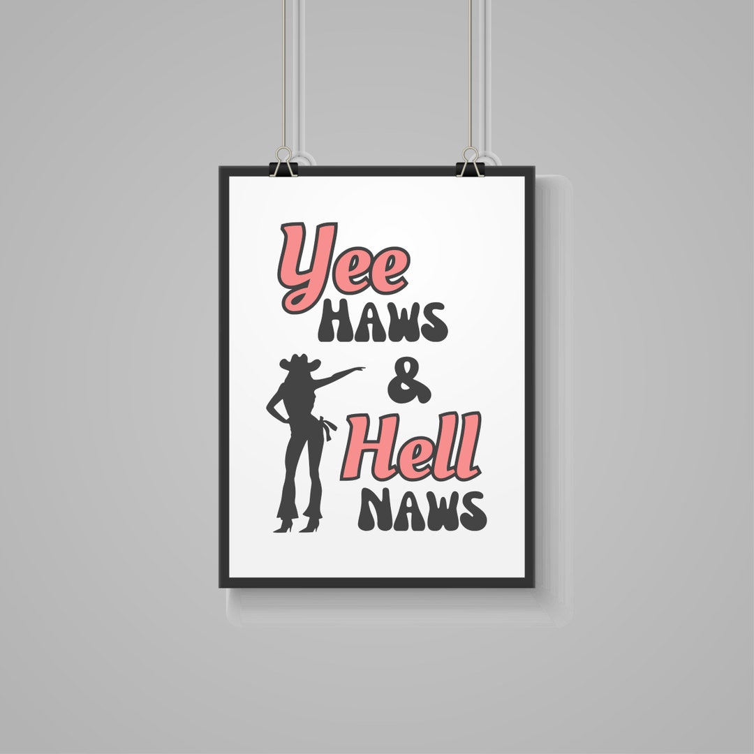 Coastal Cowgirl Print | Yee Haws and Hell Naws Printable Wall Art ...