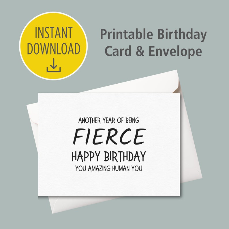 Printable Birthday Card | Another Year of Being Fierce | Downloadable ...