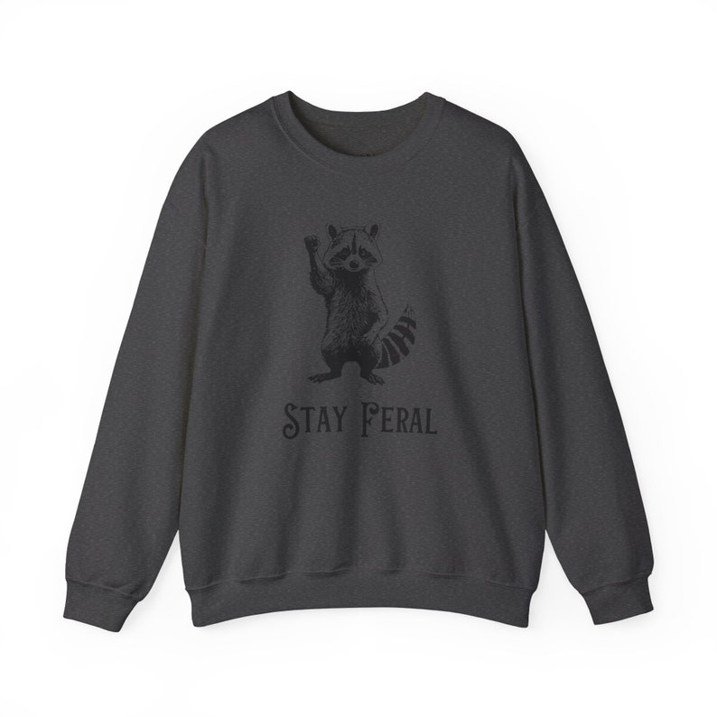 Stay Feral Sweatshirt Raccoon Crewneck Animal Lover Funny Animal Gift ...