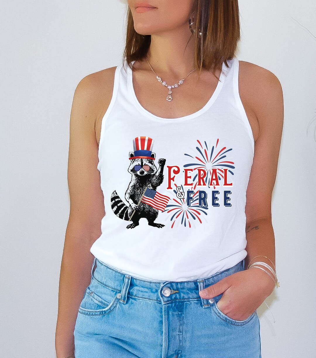 Feral and Free 4th of July Tank Top Funny Independence Day Shirt ...
