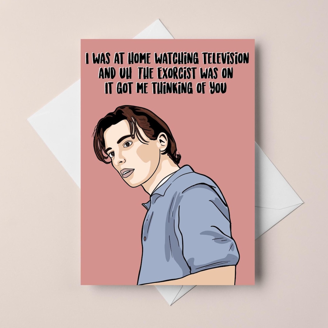 BILLY LOOMIS A6 Greeting Card "i Was at Home Watching Television and ...