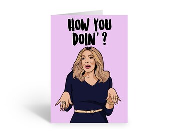 How You Doin Wendy Williams Inspired Greeting Card, Birthday Card - Etsy