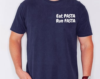 Eat Pasta Run Fasta T-shirt Backprint - Etsy