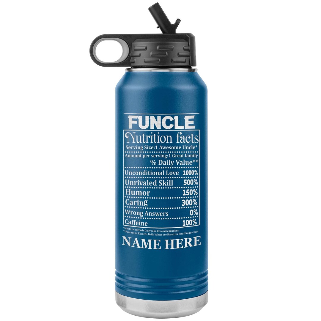 Uncle Nutrition Facts Water Bottle Gift, Funny Uncle Travel Tumbler ...