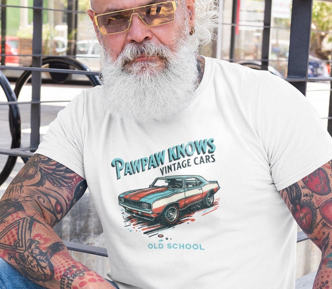 Pawpaw Knows Cars Shirt Pawpaw Knows Vintage Cars Cool Pawpaw Shirt ...