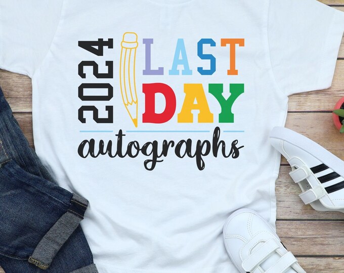 Last Day of School Autograph Shirt Last Day of School Shirt Kids ...