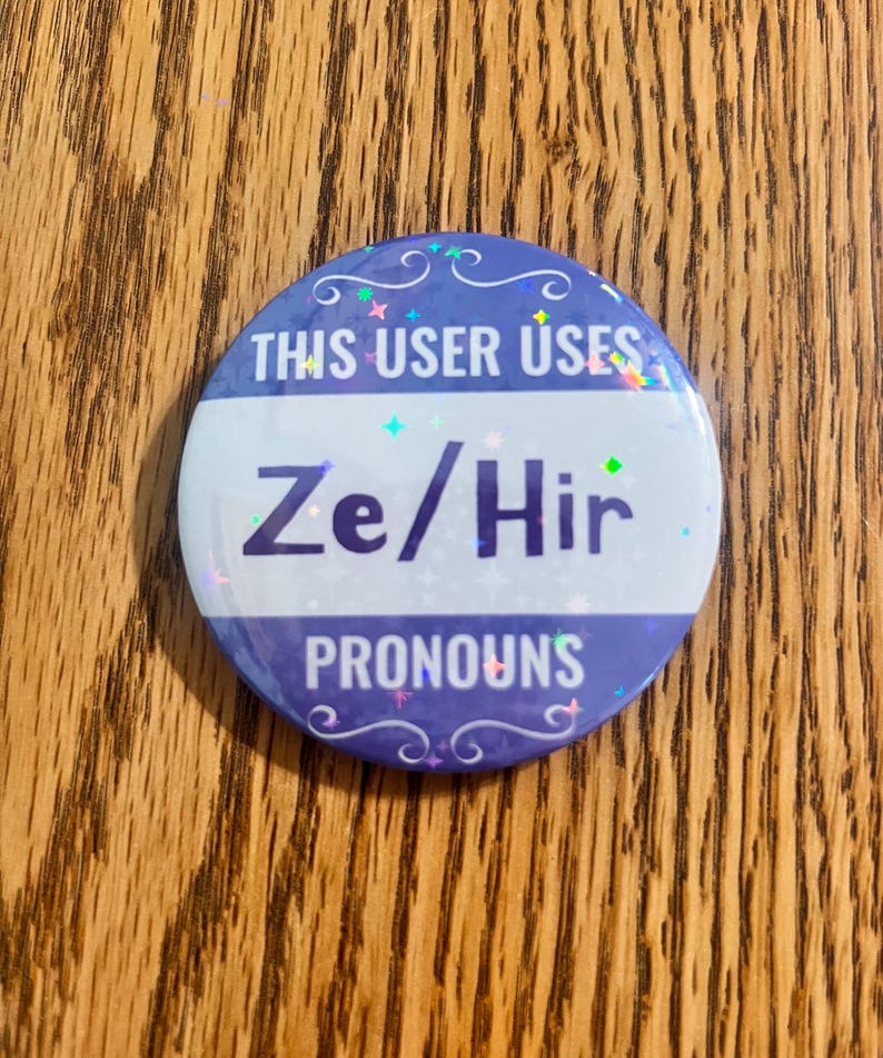 Holographic Neopronoun Pinback Buttons 58mm Xe/xyr Ze/zir Ey/em E/em Ze ...