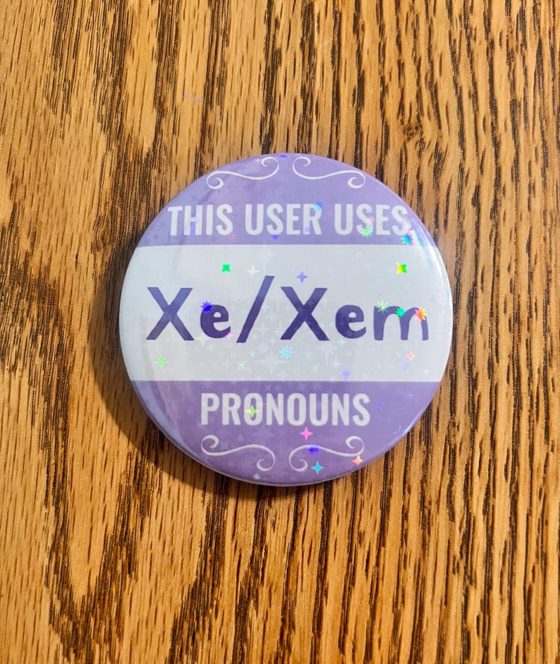 Holographic Neopronoun Pinback Buttons 58mm Xe/xyr Ze/zir Ey/em E/em Ze ...
