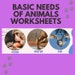 Basic Needs of Animals Printable Worksheets Match the Correct Items ...