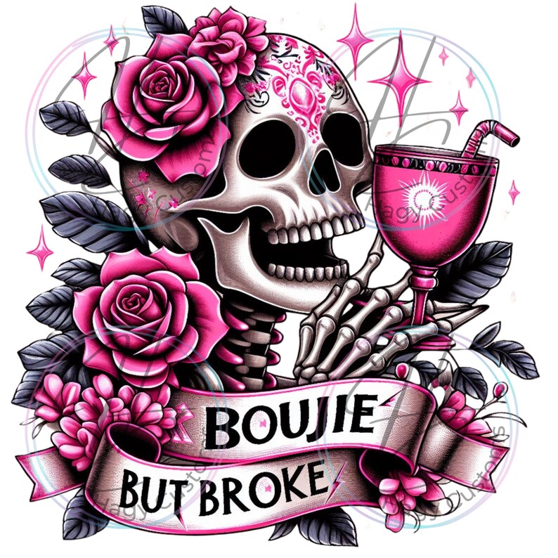 Boujie but Broke, Pink Rose, Skelton Png, Sublimation, Gift for Her ...