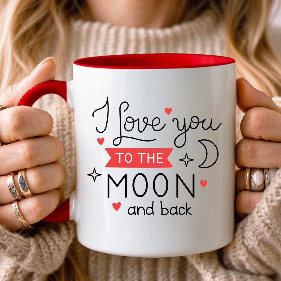 I Love You to the Moon and Back Mug, Gift for Valentines Day, Gift for ...