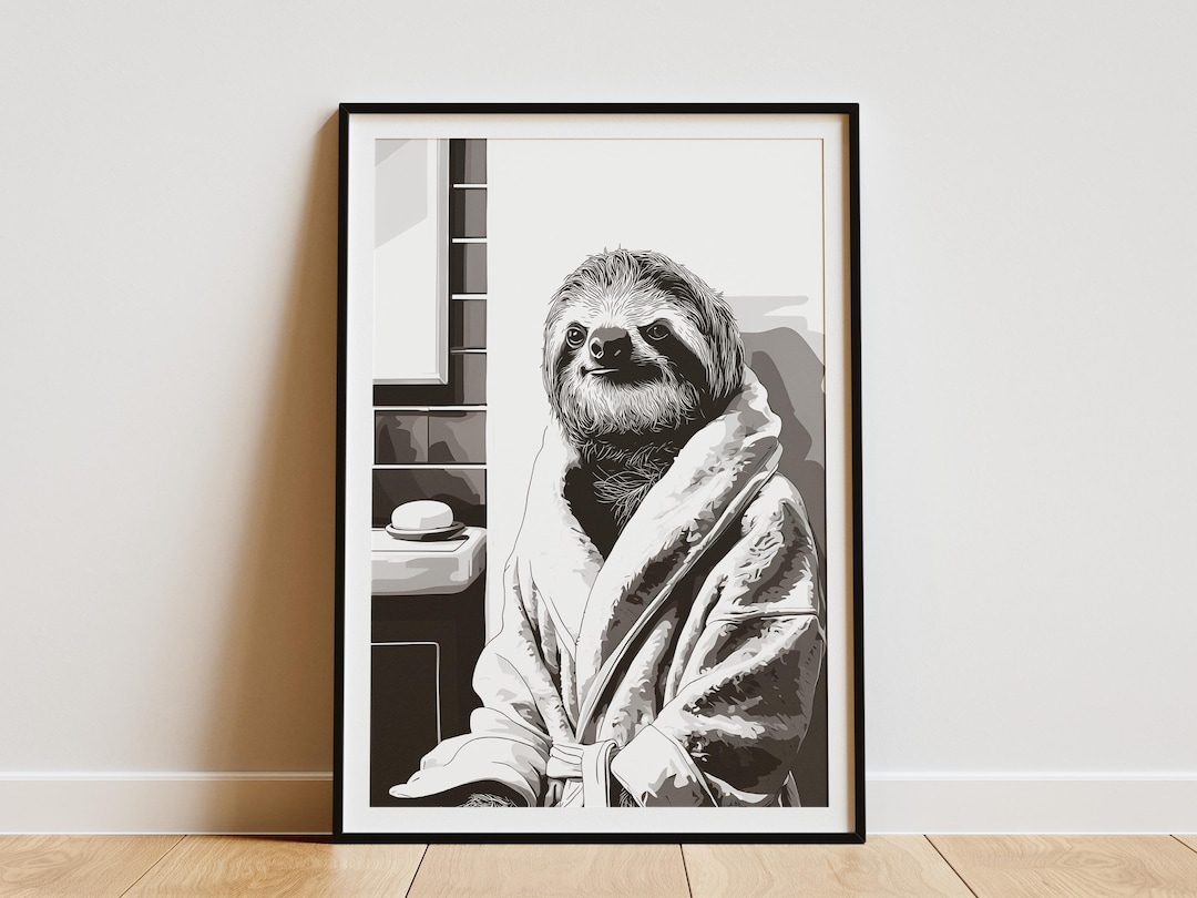 Sloth in Bathrobe Bathroom Print Wall Art Decor Unique Animal Poster ...