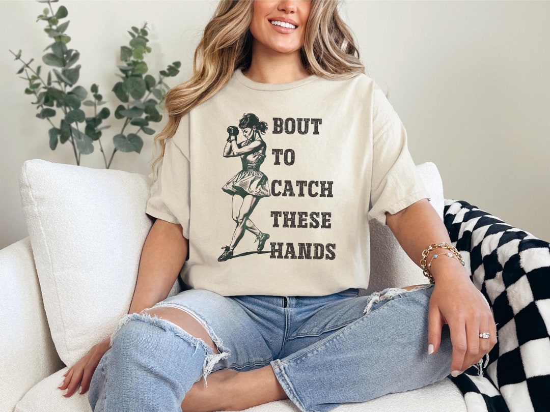 Bout to Catch These Hands Vintage Female Boxer T-shirt , Retro Women ...