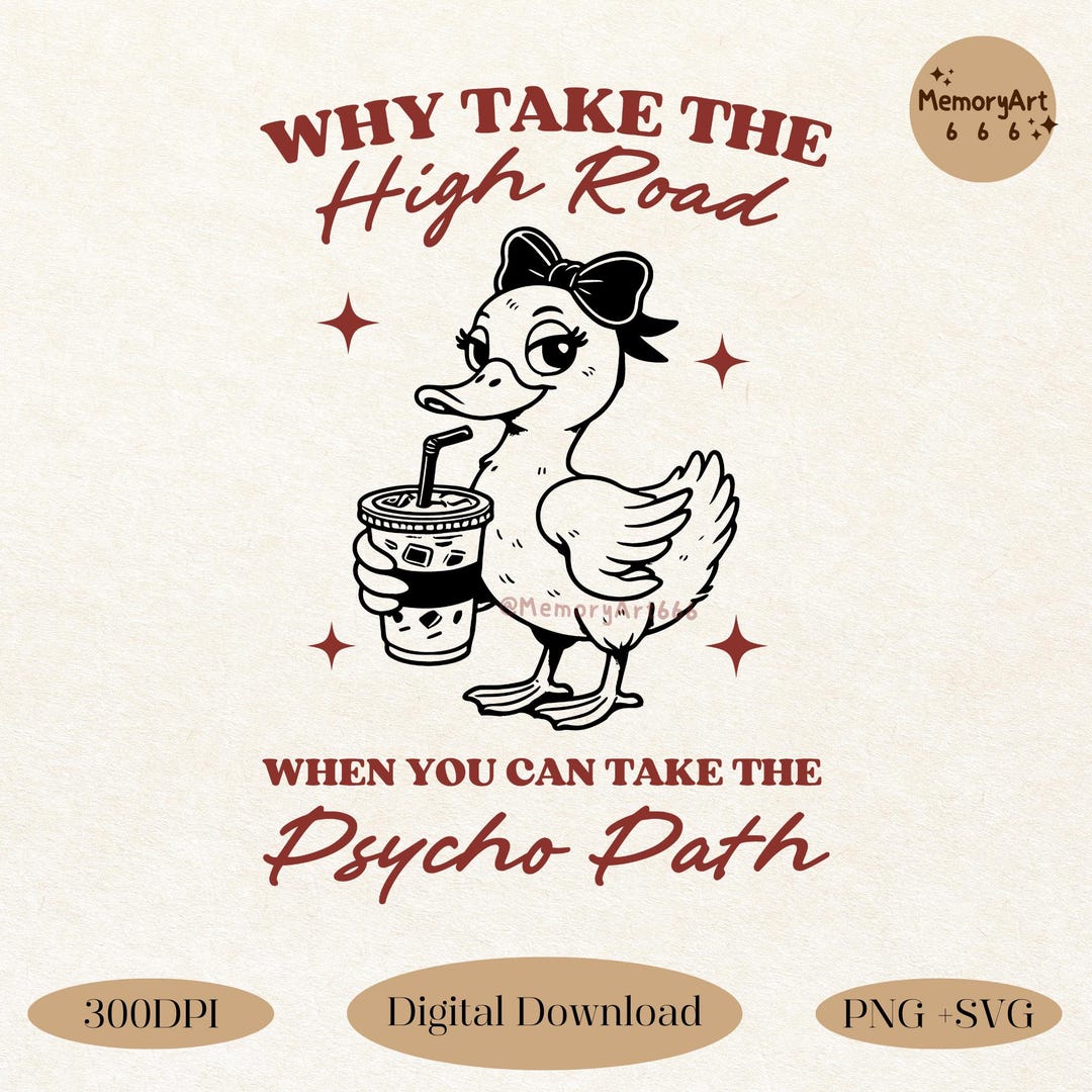 Funny Duck SVG PNG, Psycopath Snarky Humor Shirt Design (digital ...