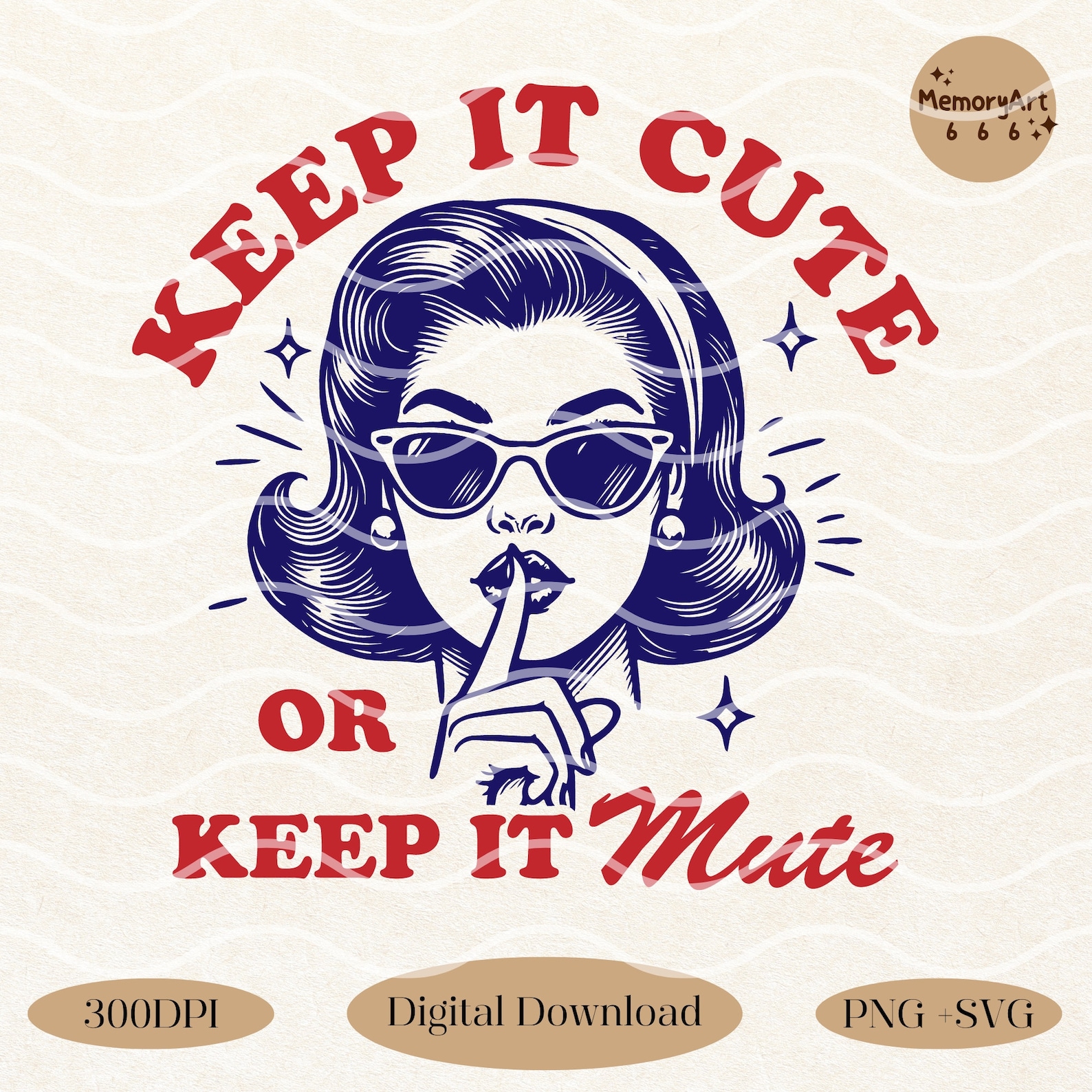 Keep It Cute or Keep It Mute Svg Png, Trendy Funny Vintage Retro Snarky ...