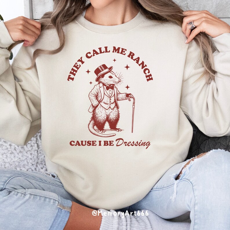 Funny Sarcastic Opossum Meme PNG SVG: They Call Me Ranch Cause I Be ...