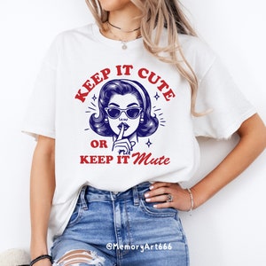 Keep It Cute or Keep It Mute SVG PNG, Funny Vintage Retro Snarky Sassy ...