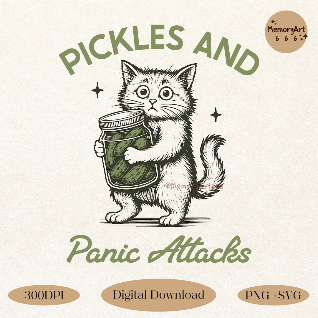 Pickles and Panic Attacks, Mental Health Anxiety Cat SVG PNG Shirt ...