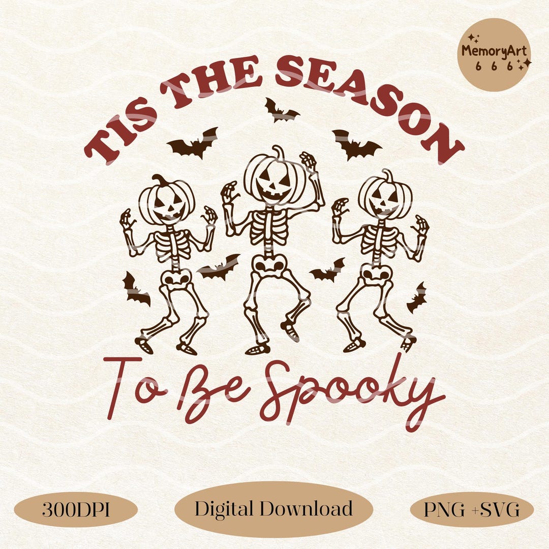 Tis the Season to Be Spooky Png Svg, Spooky Funny Fall Halloween ...