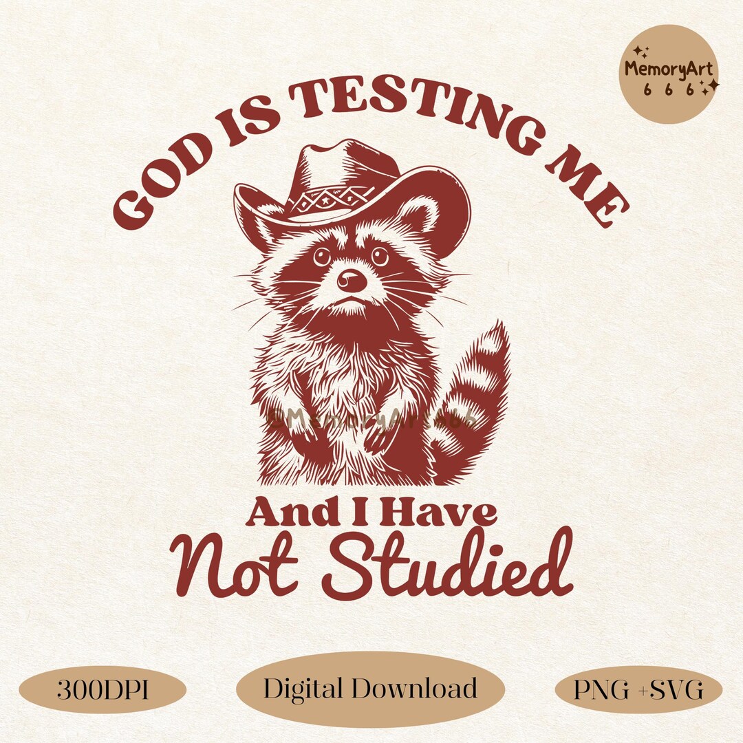 God is Testing Me, Vintage Retro Funny Adult Humor Sarcastic Western ...