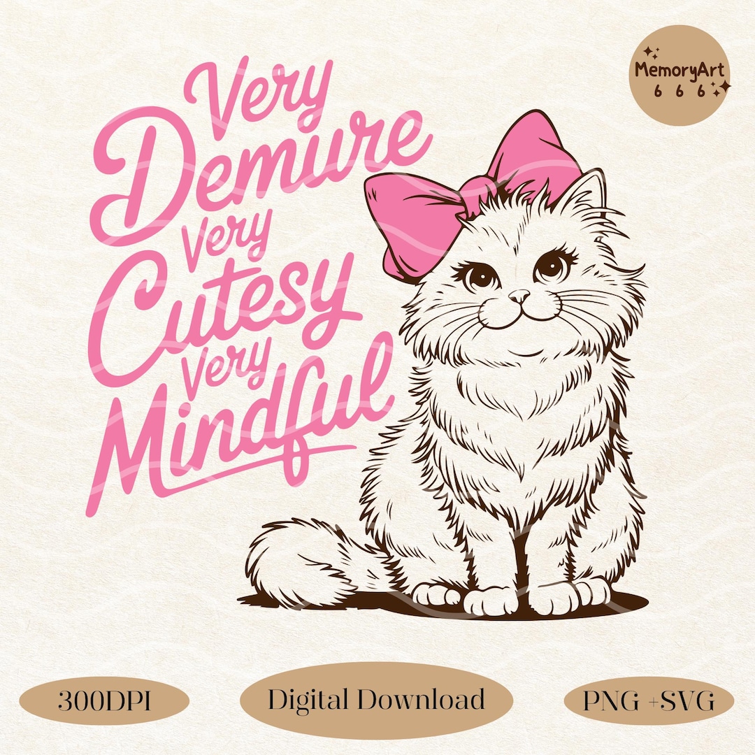 Very Demure, Funny Coquette Bow Cat SVG PNG Shirt Sticker Designs ...