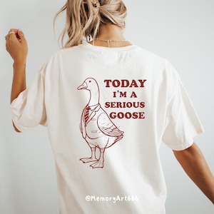 I'm A Serious Goose Today Svg Png Shirt, Sarcastic Vintage Trendy Cute ...