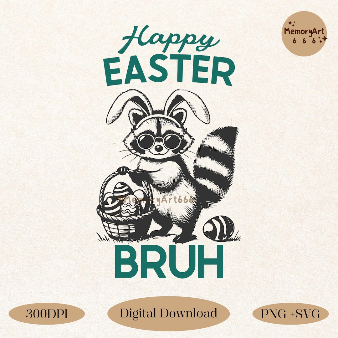 Happy Easter Bruh Funny Raccoon Easter PNG, Trendy Retro Easter Vibes ...