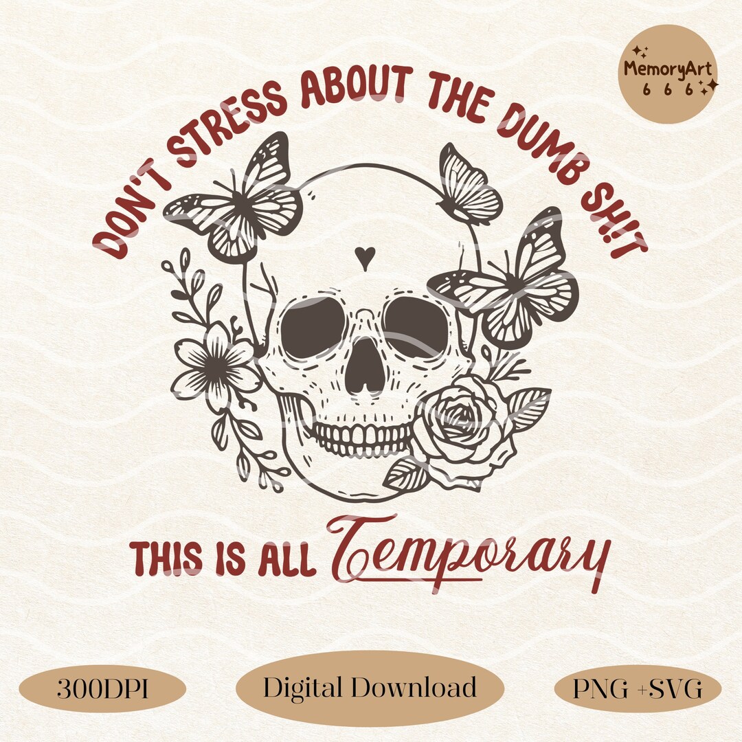 Don't Stress About the Dumb Sht, Trendy Vintage Retro Funny Mental ...