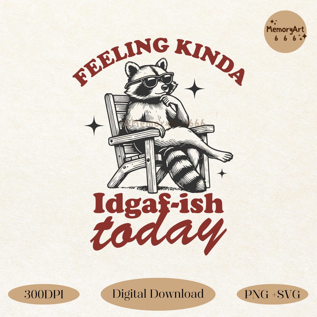 Feeling Kinda Idgaf-ish Today SVG PNG Retro Trendy Snarky Funny ...