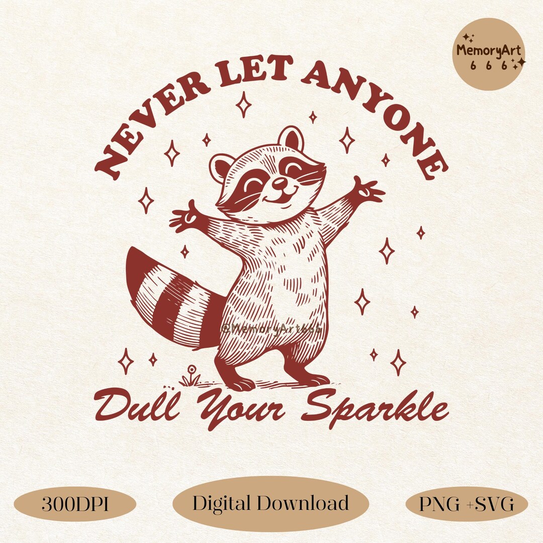 Retro Positivity Raccoon SVG PNG, Sparkle Motivational Quote Design - Etsy