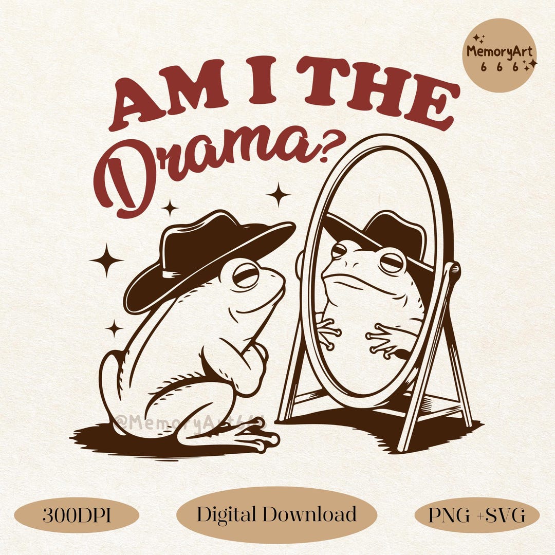Am I the Drama, Png Svg File, Cute Trendy Funny Vintage Retro Mental ...