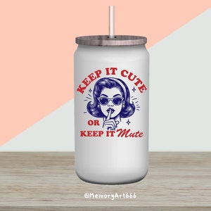 Keep It Cute or Keep It Mute SVG PNG, Funny Vintage Retro Snarky Sassy ...