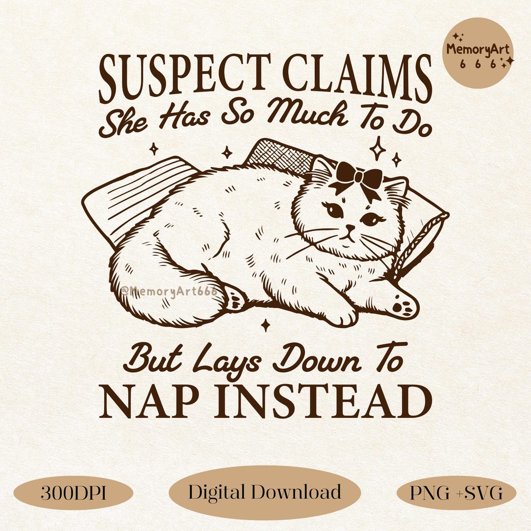 Suspect Claims, Funny Cat Meme SVG PNG, Sarcastic Adult Humor Design ...
