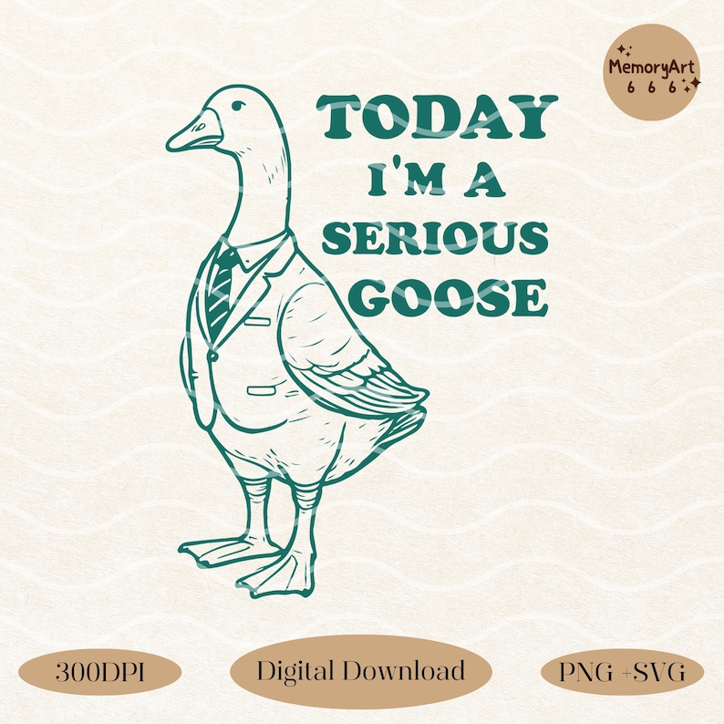 I'm A Serious Goose Today Svg Png Shirt, Sarcastic Vintage Trendy Cute ...