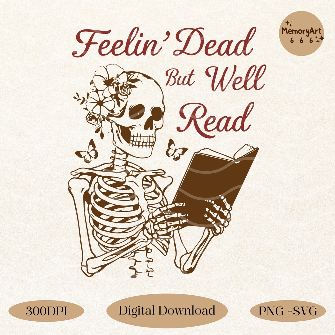 Feelin' Dead but Well Read SVG PNG, Vintage Retro Trendy Book Lover ...