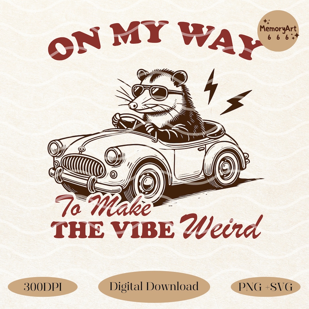 On My Way to Make the Vibe Weird Svg Png, Trendy Retro Funny Sarcastic ...