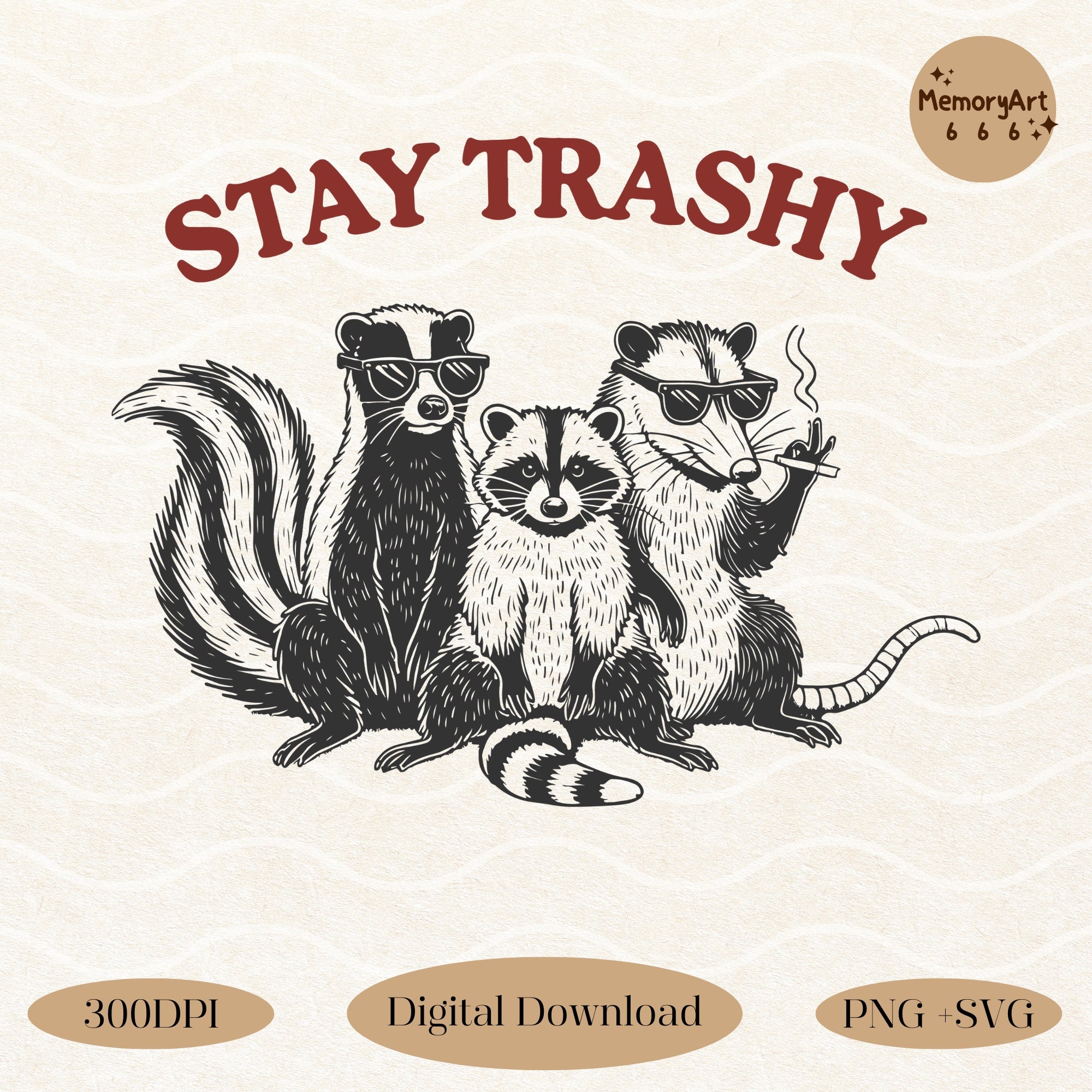 Stay Trashy SVG PNG, Trendy Funny Retro Skunk Opossums Squad Team Trash ...