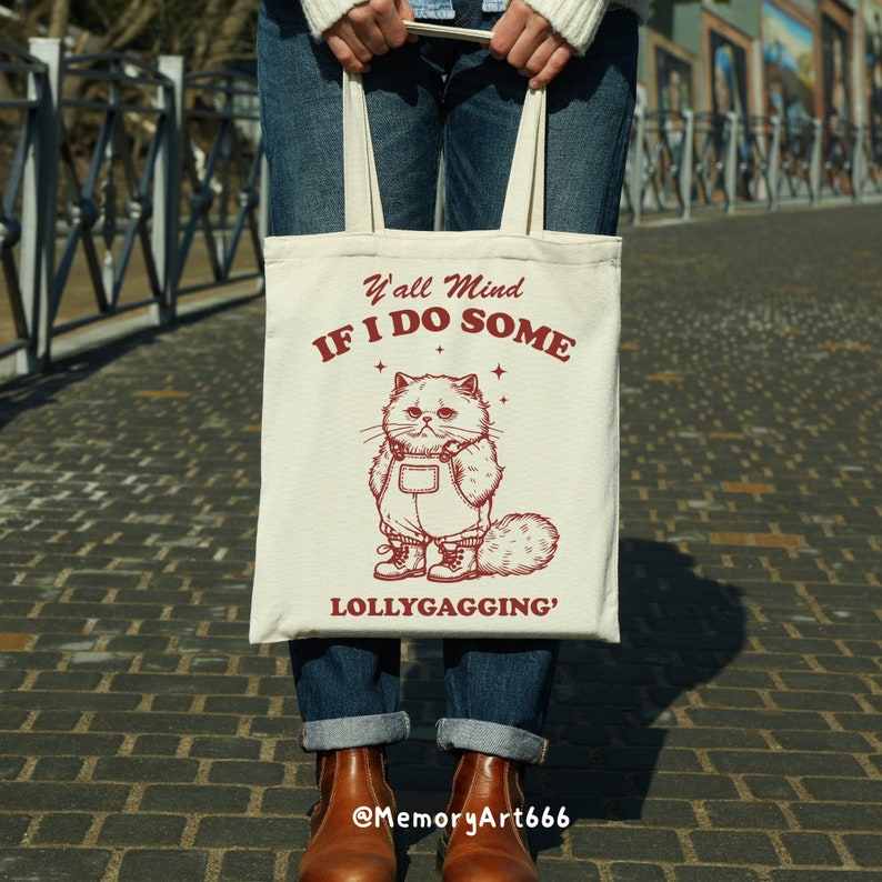 Y'all Mind If I Do Some Lollygagging, Vintage Retro Trendy Funny Self ...