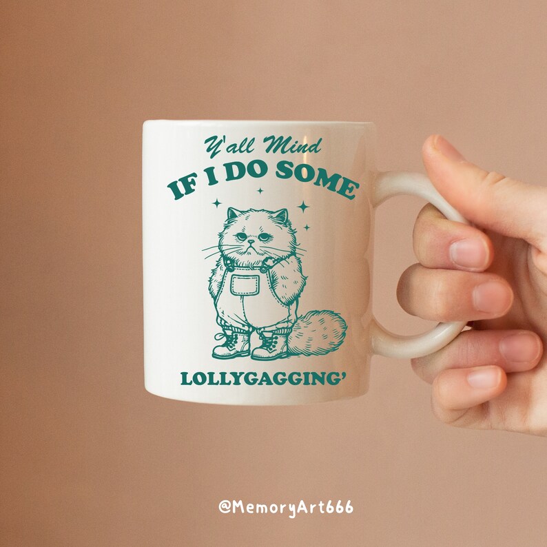 Y'all Mind If I Do Some Lollygagging, Vintage Retro Trendy Funny Self ...