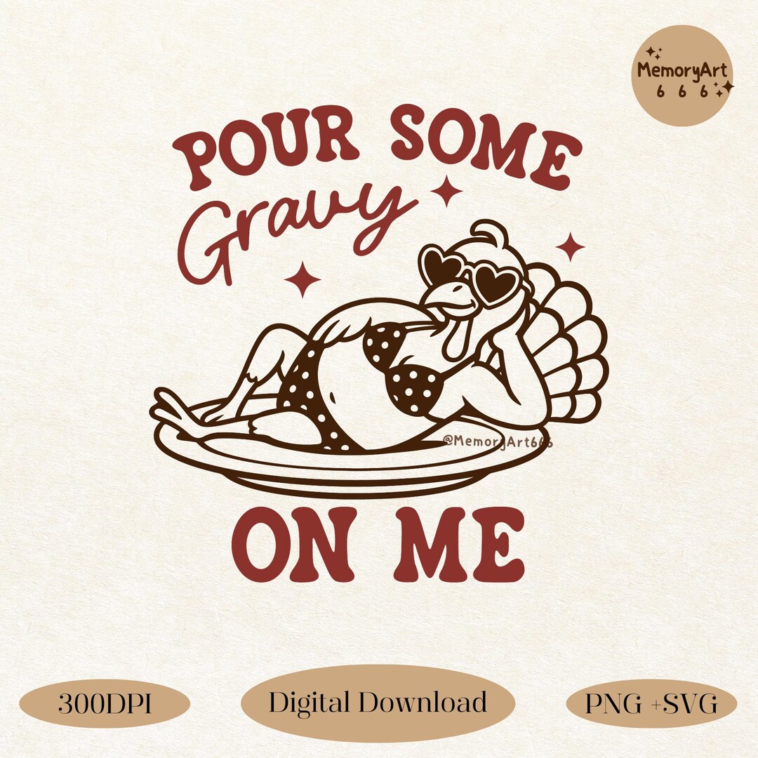 Funny Thanksgiving Turkey SVG PNG: Retro Gravy Shirt Clipart (digital ...