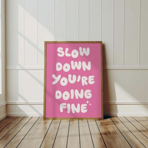 Slow Down You're Doing Fine Print Music Lyric Prints Encouraging Wall ...