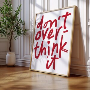 Don't Overthink It Quote Print Red Uplifting Quote Print Preppy Dorm ...